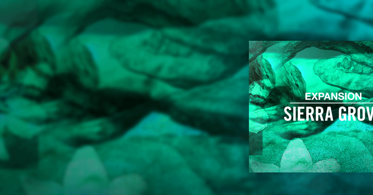 Expansions : Sierra Grove | Komplete