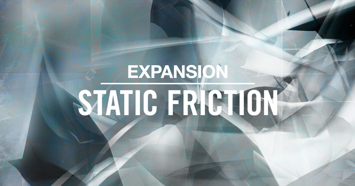 Expansions : Static Friction | Komplete
